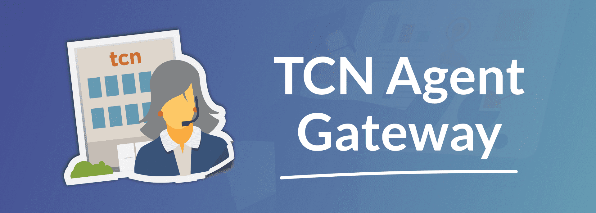 How Your Call Center Can Benefit from TCN Agent Gateway - TCN