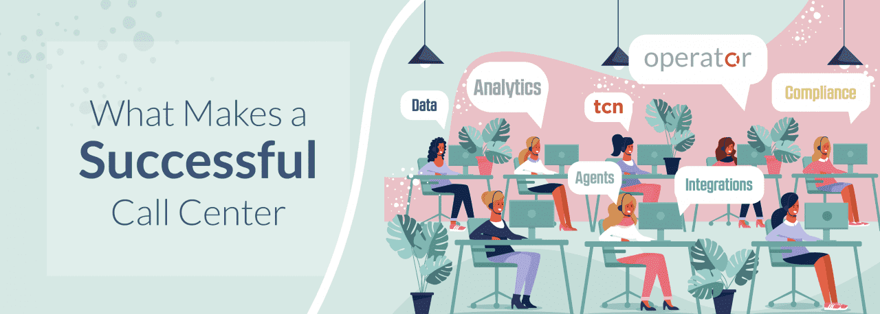 What Factors Determine A Successful Call Center? | TCN