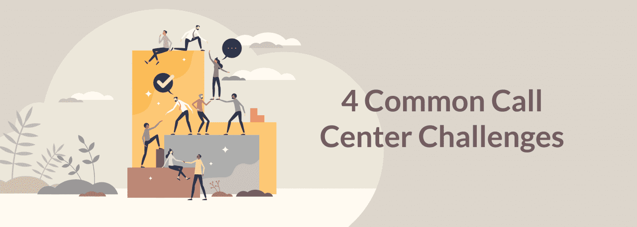 4 Common Call Center Challenges and How To Combat Them - TCN