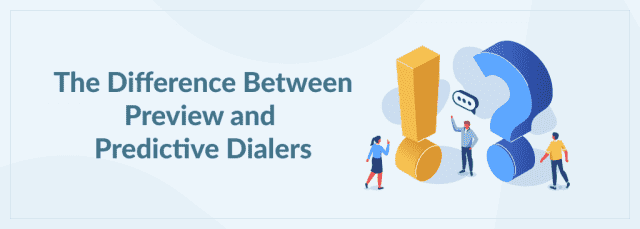 The Difference Between Preview and Predictive Dialers - TCN