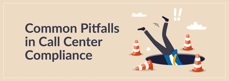 Call Center Compliance Pitfalls and How To Avoid Them | TCN