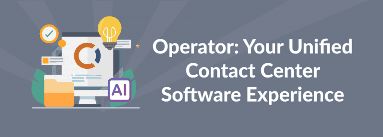 Operator: Your Unified Contact Center Software Platform | TCN